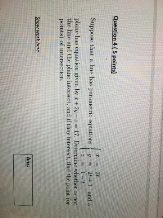Solved Question 4(5 points x=3t Suppose that a line has | Chegg.com