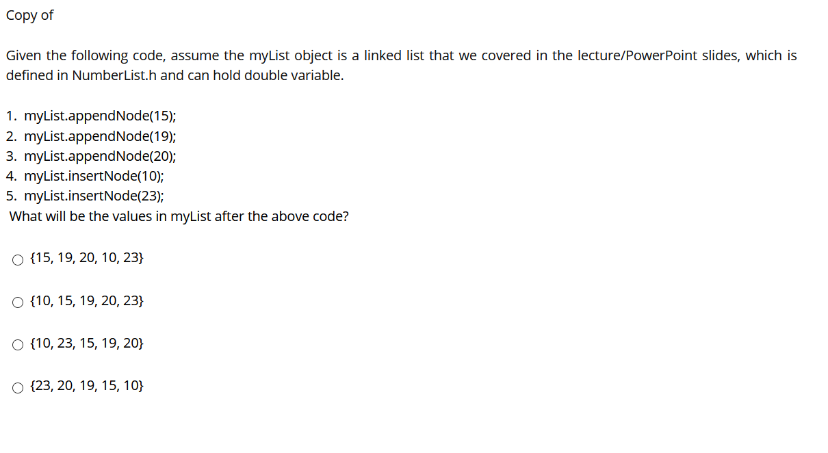 Solved Copy of Given the following code, assume the myList | Chegg.com