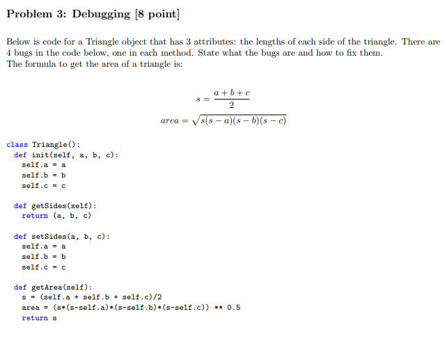 Solved Problem 3: Debugging [8 point] Below is code for a | Chegg.com