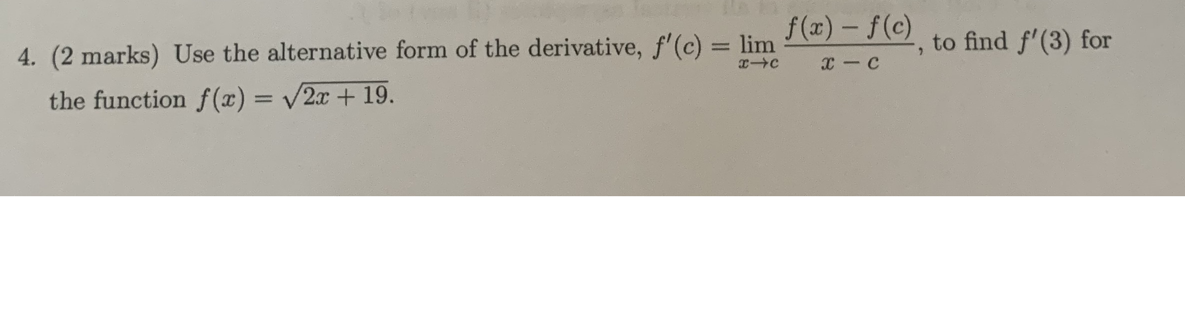 Solved 4. (2 marks) Use the alternative form of the | Chegg.com