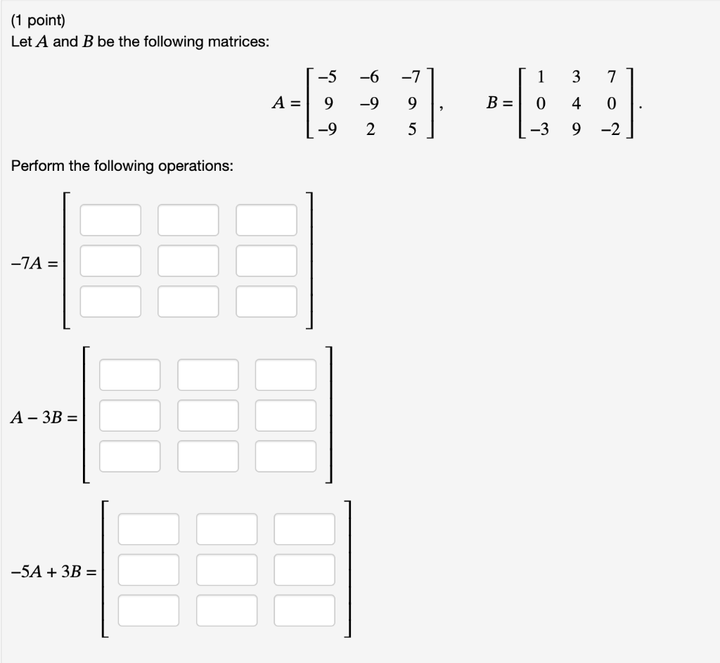 Solved (1 point) Let A and B be the following matrices: | Chegg.com