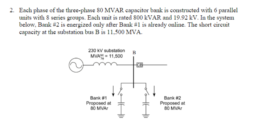 2. Each phase of the three-phase 80 MVAR capacitor | Chegg.com