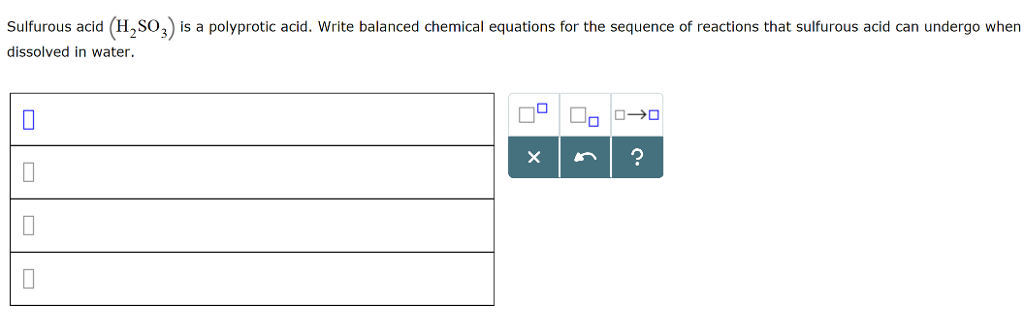 Solved Sulfurous Acid H2so3 Is A Polyprotic Acid Write Chegg