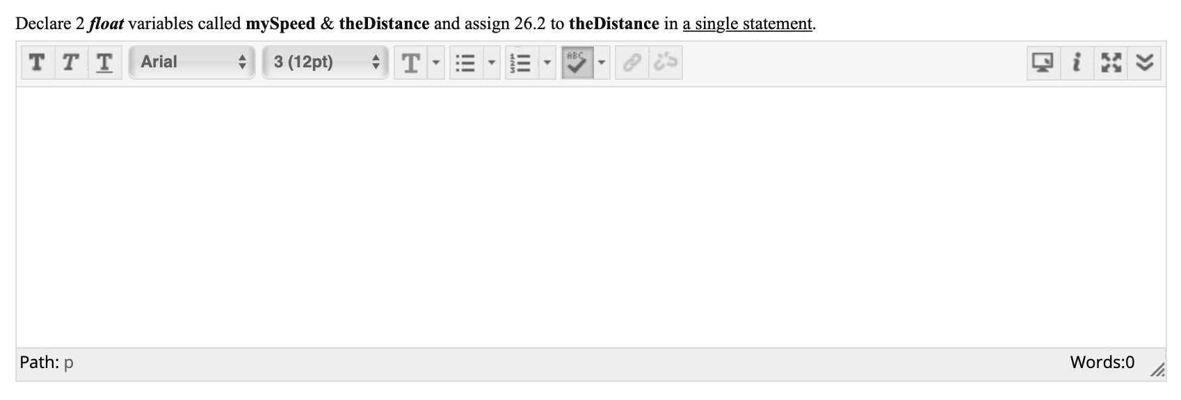 Solved Declare 2 Float Variables Called Myspeed And