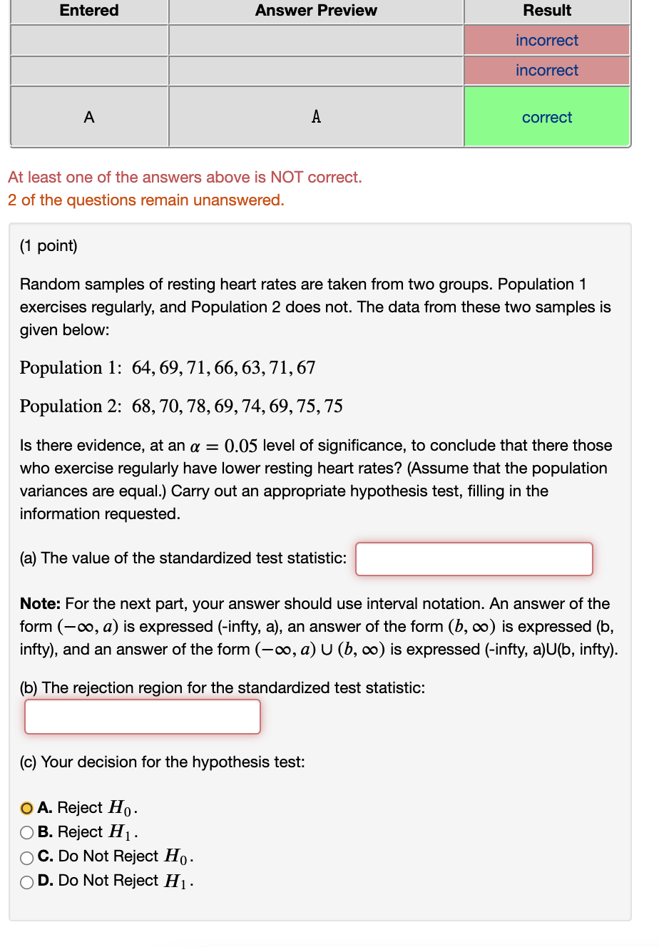 Solved Entered Answer Preview Result incorrect incorrect A A | Chegg.com