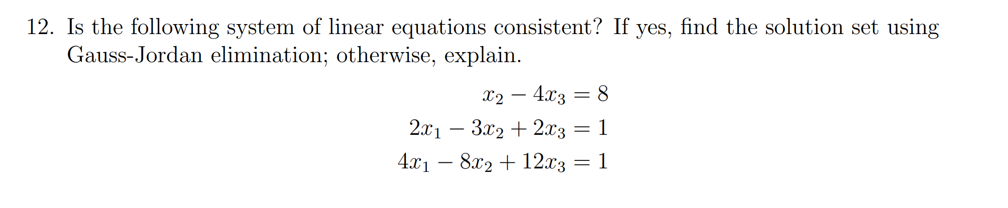 Solved Is the following system of linear equations | Chegg.com