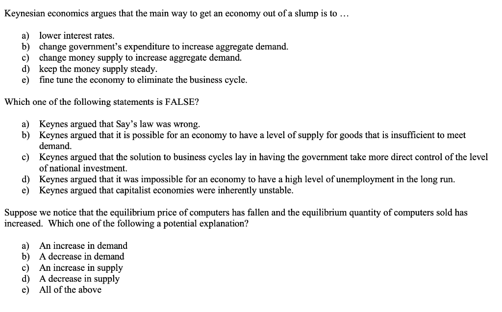 Solved Keynesian economics argues that the main way to get | Chegg.com