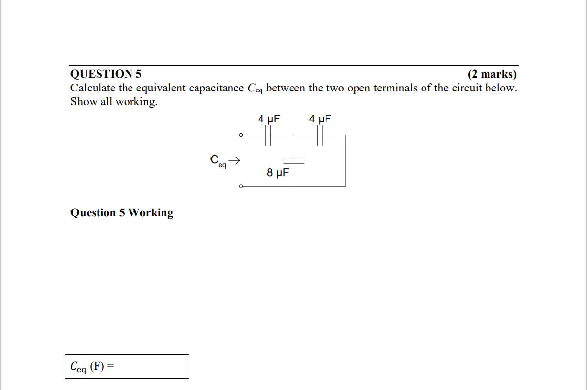 [Solved]: QUESTION 5 (2 marks) Calculate the equivalent ca