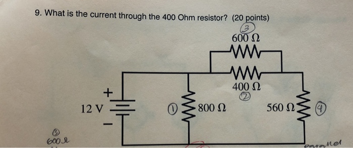 Solved 9. What is the current through the 400 Ohm resistor? | Chegg.com