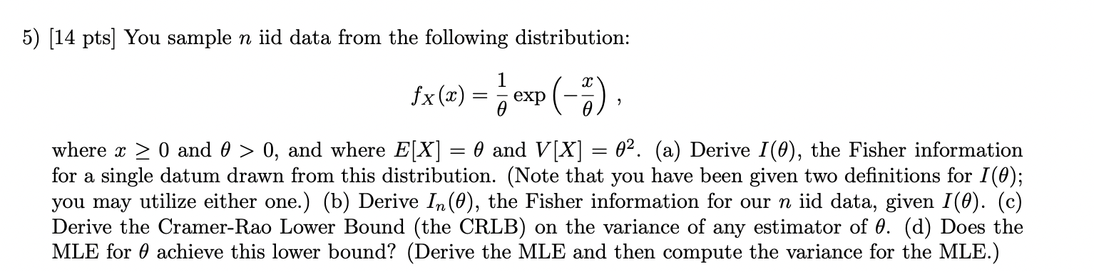 Solved 5) [14 pts] You sample n iid data from the following | Chegg.com