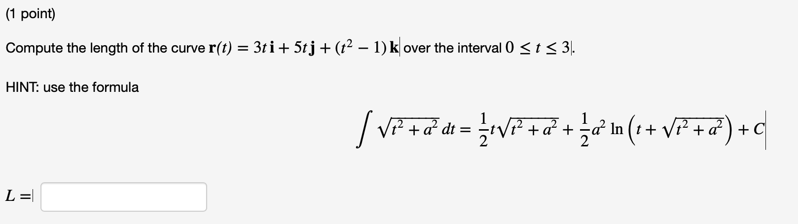 Solved (1 point) Compute the length of the curve r(t) = 3ti | Chegg.com