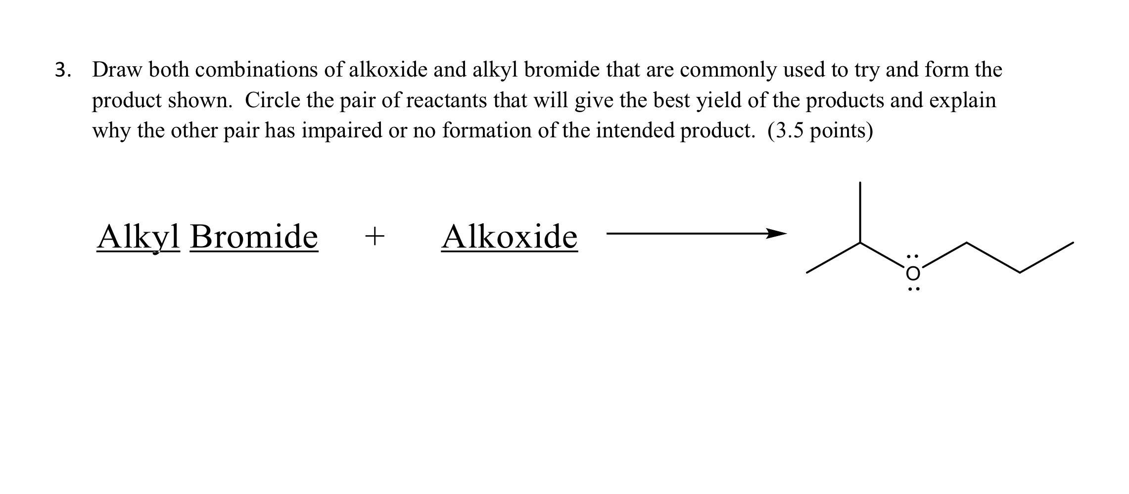 Solved 3. Draw both combinations of alkoxide and alkyl | Chegg.com
