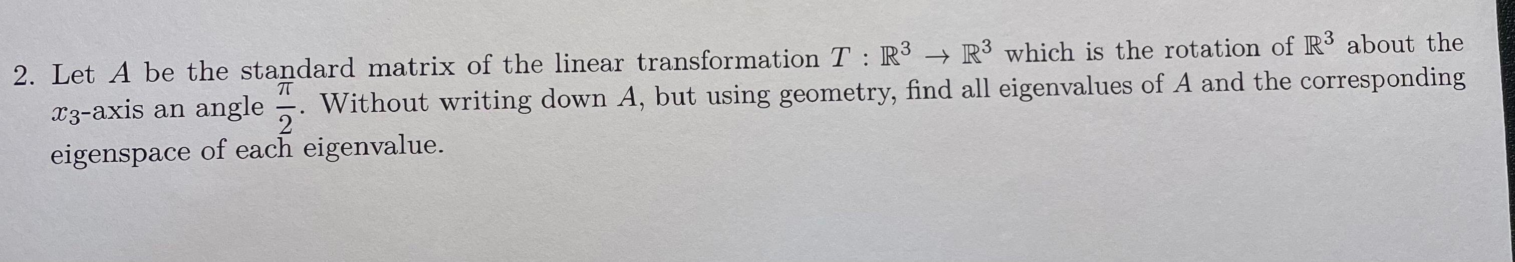 Solved 2 Let A Be The Standard Matrix Of The Linear