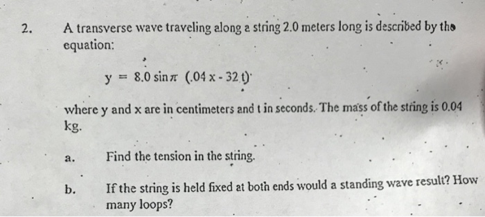 Solved 2. A transverse wave traveling along a string 2.0 | Chegg.com