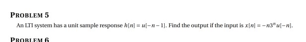 Solved PROBLEM 5 An LTI system has a unit sample response | Chegg.com