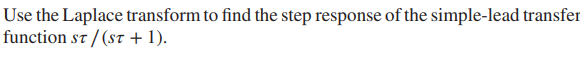 Solved Use the Laplace transform to find the step response | Chegg.com
