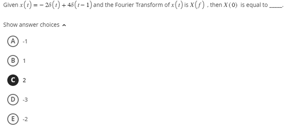 Solved Given x(t)=−2δ(t)+4δ(t−1) and the Fourier Transform | Chegg.com