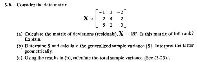 Solved 3.6. Consider the data matrix 1-1 3 -2] X = 2 4 2 L 5 | Chegg.com