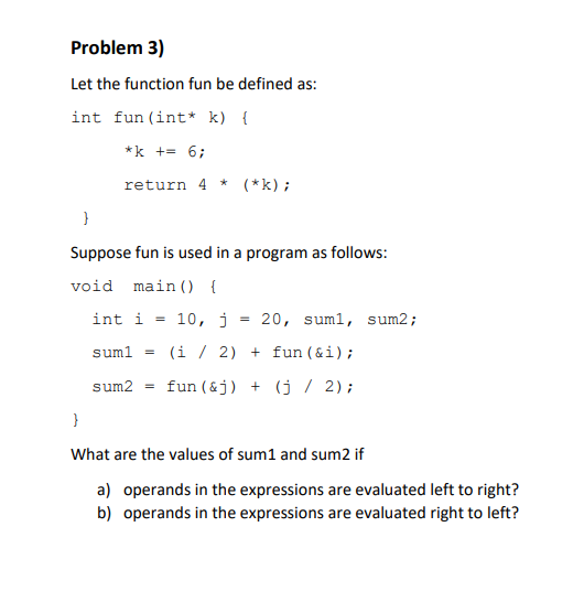 Solved Problem 3) Let the function fun be defined as: int | Chegg.com