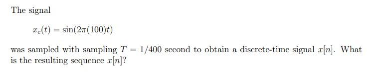 Solved The sequence x[n] = cos T -n - | Chegg.com