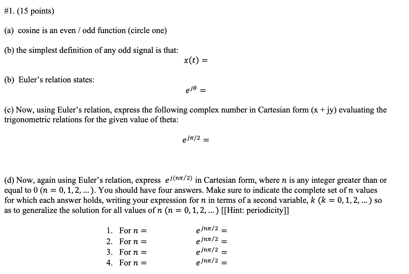 Solved #1. (15 points) (a) cosine is an even / odd function | Chegg.com
