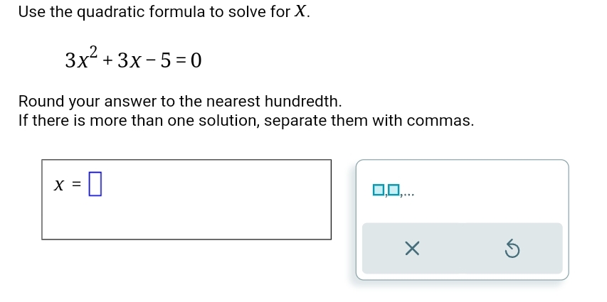 Solved Use the quadratic formula to solve for \\( X \\). \\[ | Chegg.com