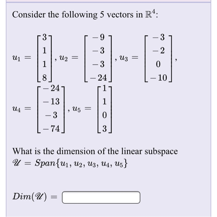 Solved Consider the following 5 vectors in | Chegg.com