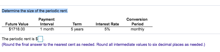 Solved Determine the size of the periodic rent. Future Value | Chegg.com