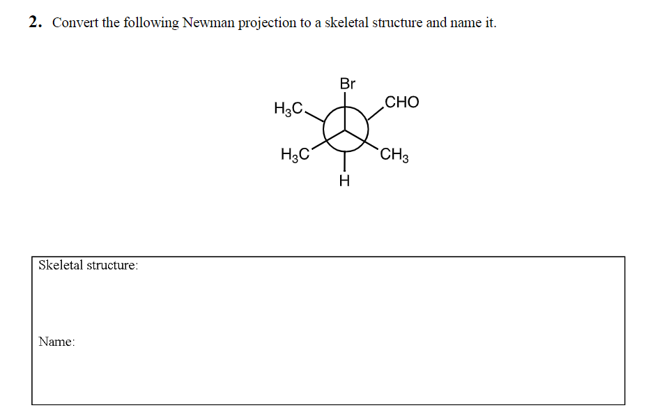 Solved 2. Convert the following Newman projection to a | Chegg.com