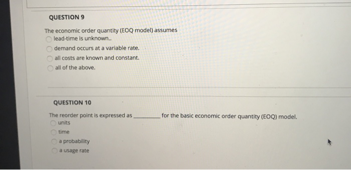Solved QUESTION 9 The economic order quantity (EOQ model) | Chegg.com
