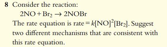 Solved 8 Consider the reaction: 2NO+Br2 → 2NOBr The rate | Chegg.com