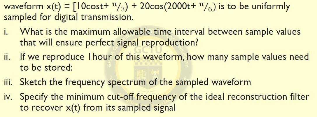 Solved waveform x(t)=[10cost+π/3)+20cos(2000t+π/6) is to be | Chegg.com