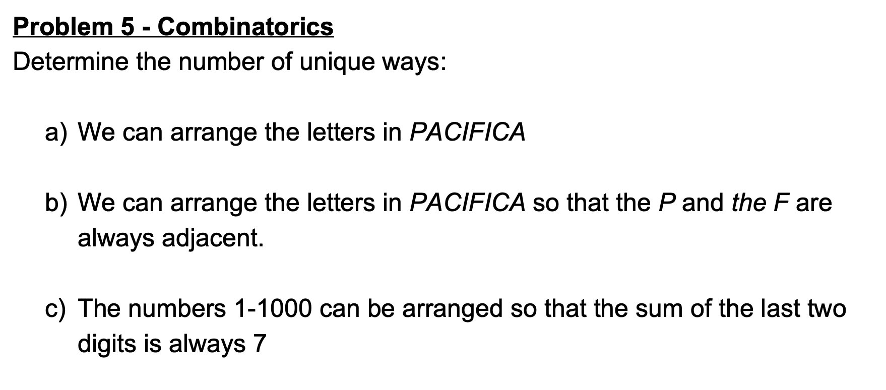 Solved Problem 5 - Combinatorics Determine the number of | Chegg.com