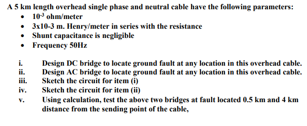 A 5 km length overhead single phase and neutral cable | Chegg.com