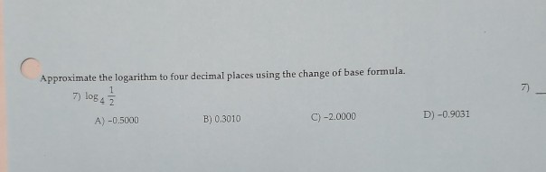 Solved Approximate the logarithm to four decimal places | Chegg.com