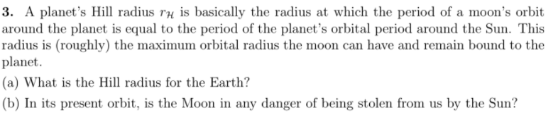 Solved 3. A planet's Hill radius rh is basically the radius | Chegg.com