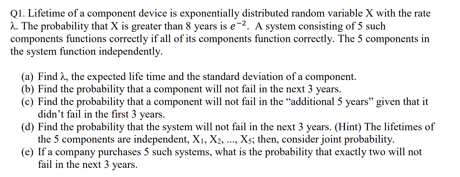 Solved Q1. Lifetime of a component device is exponentially | Chegg.com