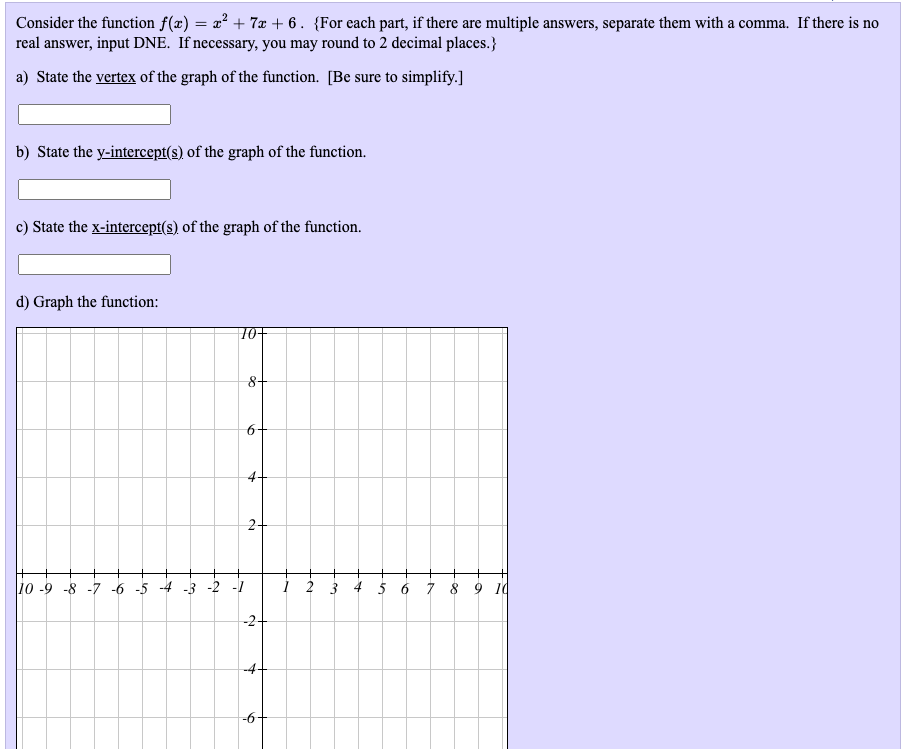 Solved = Consider the function f(x) = x2 + 7x + 6. {For each | Chegg.com