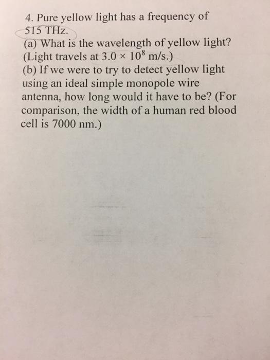 Solved 4. Pure yellow light has a frequency of 515 THz (a) | Chegg.com