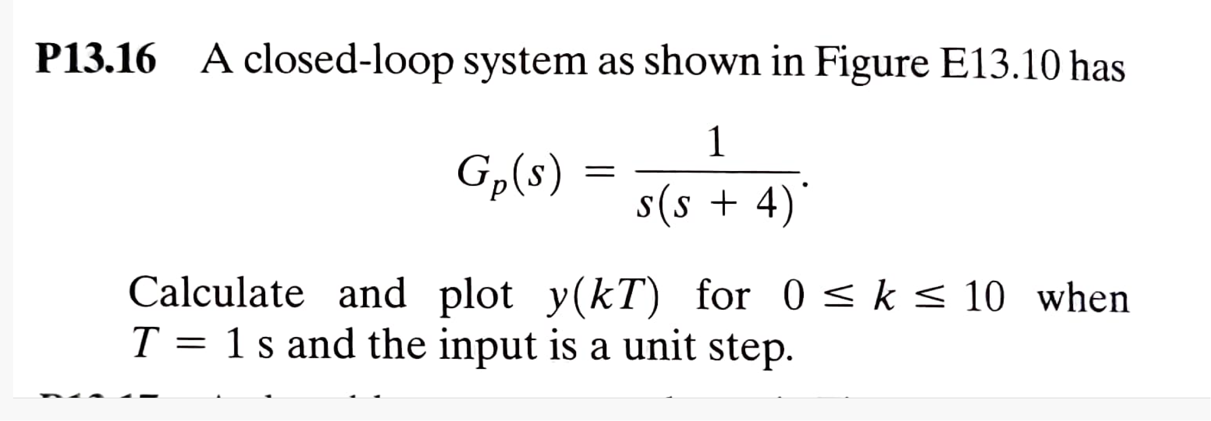 Solved P13.16 A closed-loop system as shown in Figure E13.10 | Chegg.com