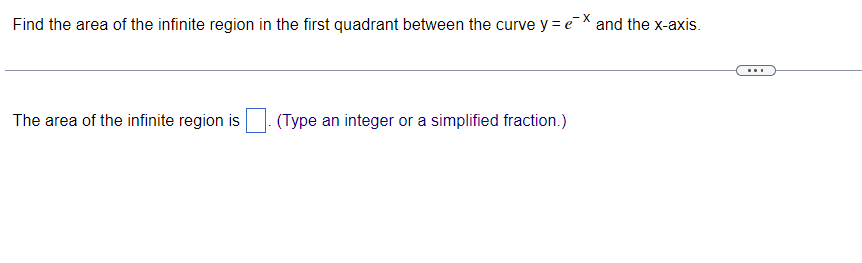 Solved Find the area of the infinite region in the first | Chegg.com