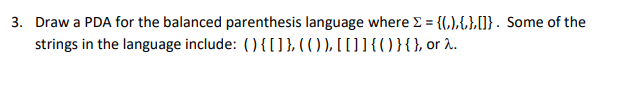 Solved 3. Draw a PDA for the balanced parenthesis language | Chegg.com