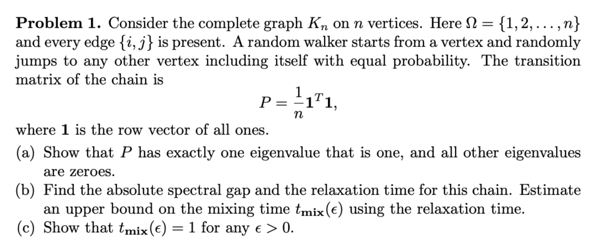 Problem 1. Consider the complete graph Kn on n | Chegg.com