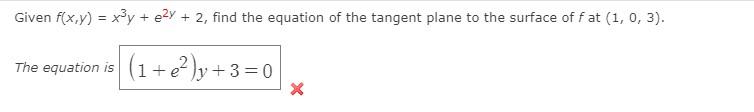 Solved Given f(x,y) = x3y + e2y + 2, find the equation of | Chegg.com
