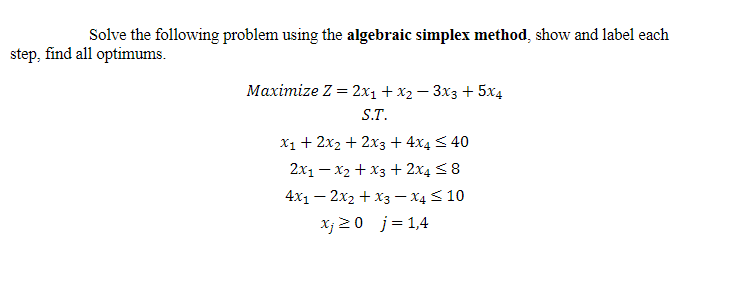 Solved USE ALGEBRAIC TABULAR METHOD, IDENTIFY THE PIVOT ROWS | Chegg.com