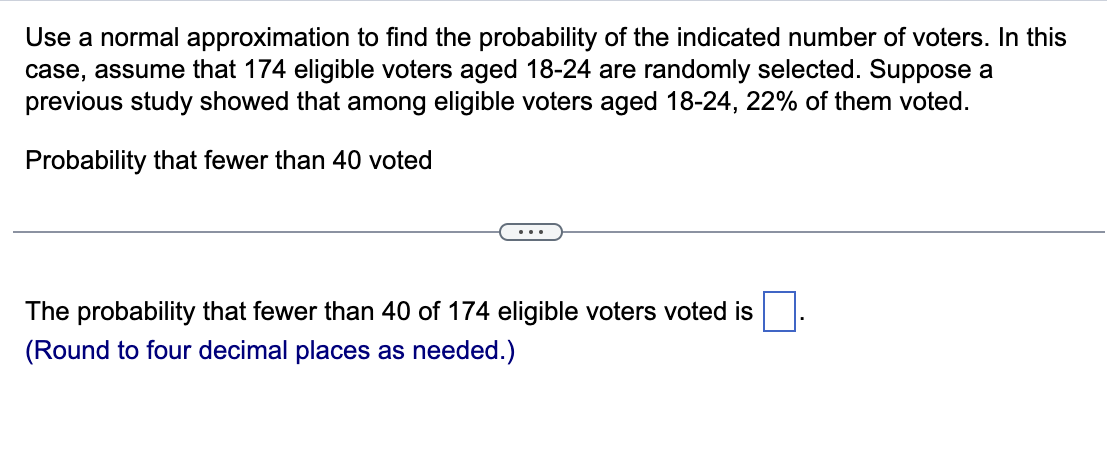 Solved Use a normal approximation to find the probability of | Chegg.com