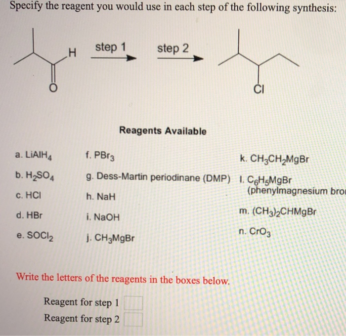 Solved Specify the reagent you would use in each step of the | Chegg.com