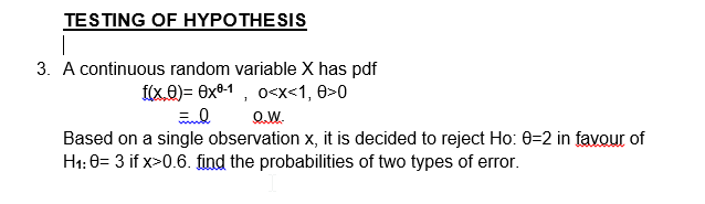 Solved TESTING OF HYPOTHESIS 3. A continuous random variable | Chegg.com