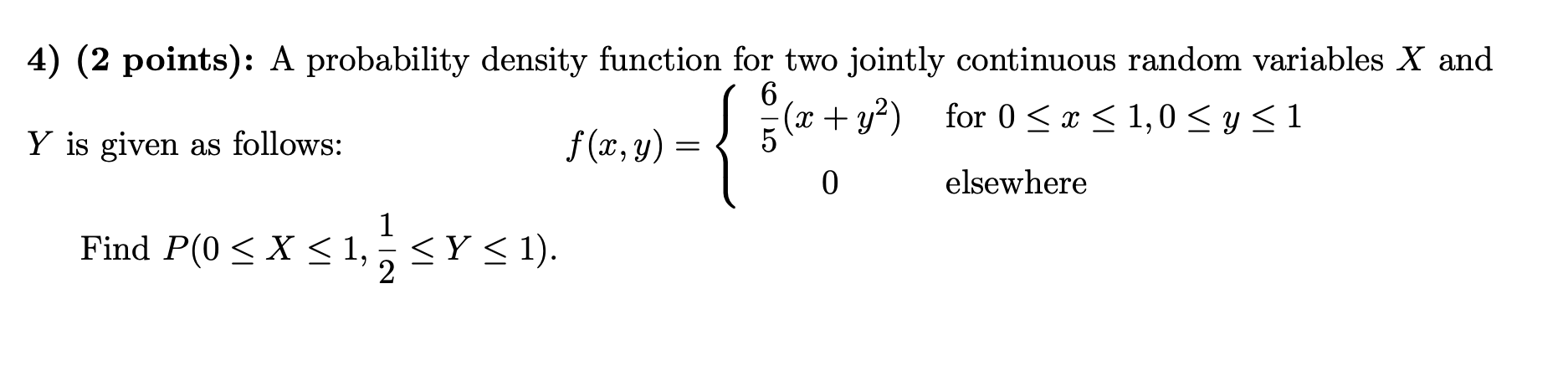 Solved 4) (2 points): A probability density function for two | Chegg.com