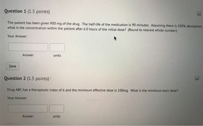 Solved The patient has been given 900 mg of the drug. The | Chegg.com